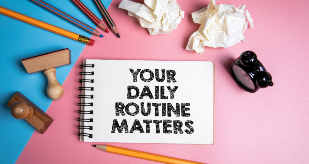 Experience Great Results by Setting Routines in Place at Home for Your ...